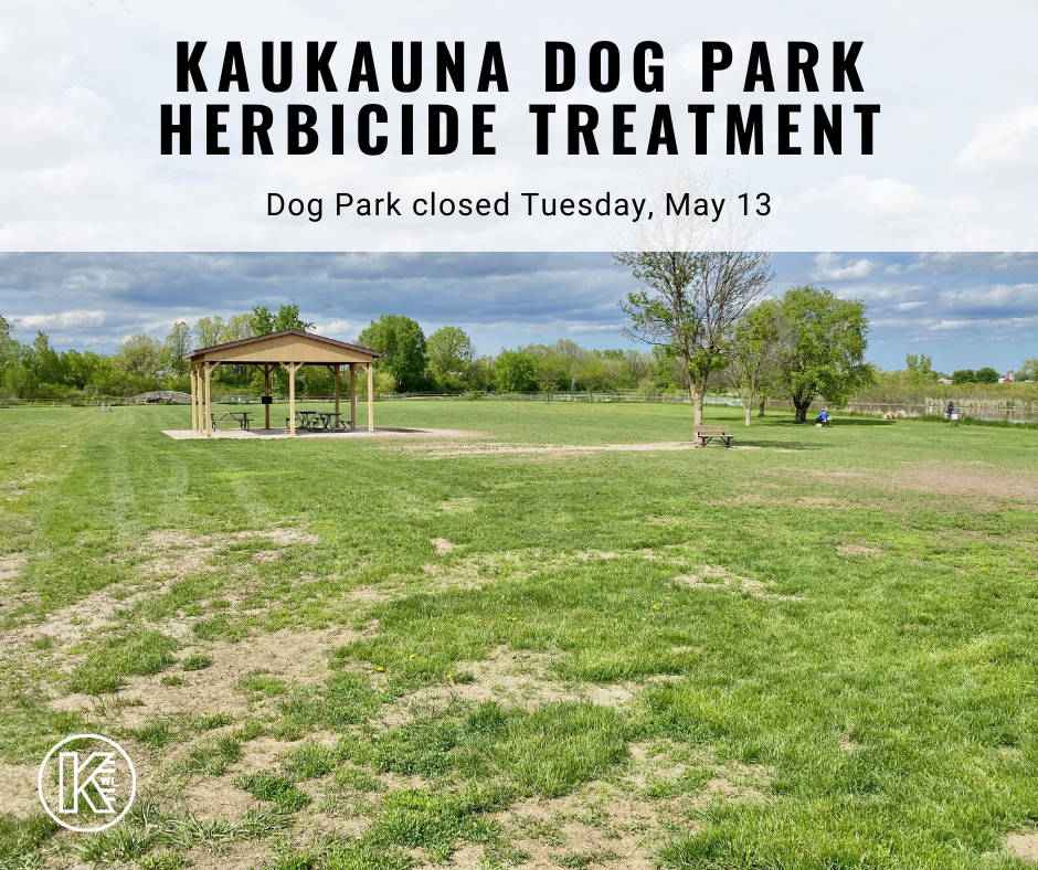 Kaukauna Dog Park closed May 13 - City Of Kaukauna
